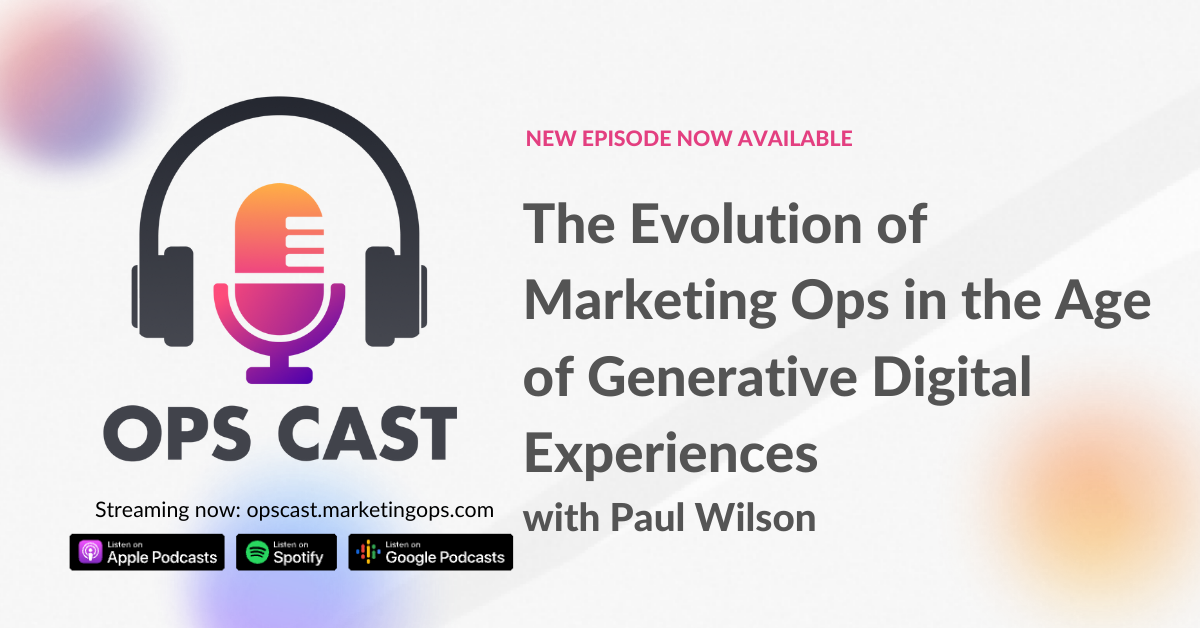 The Evolution of Marketing Ops in the Age of Generative Digital ...